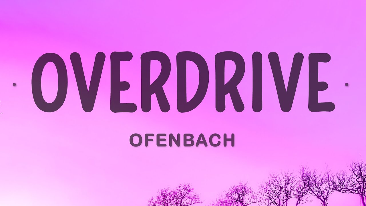 Ofenbach - Overdrive ft. Norma Jean Martine - YouTube
