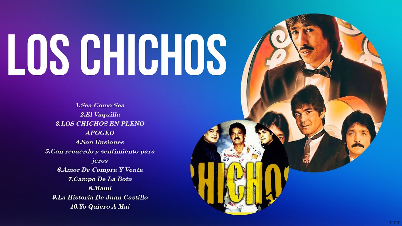 Los Chichos Greatest Hits Full Album ~ Top Songs of the Los Chichos ...