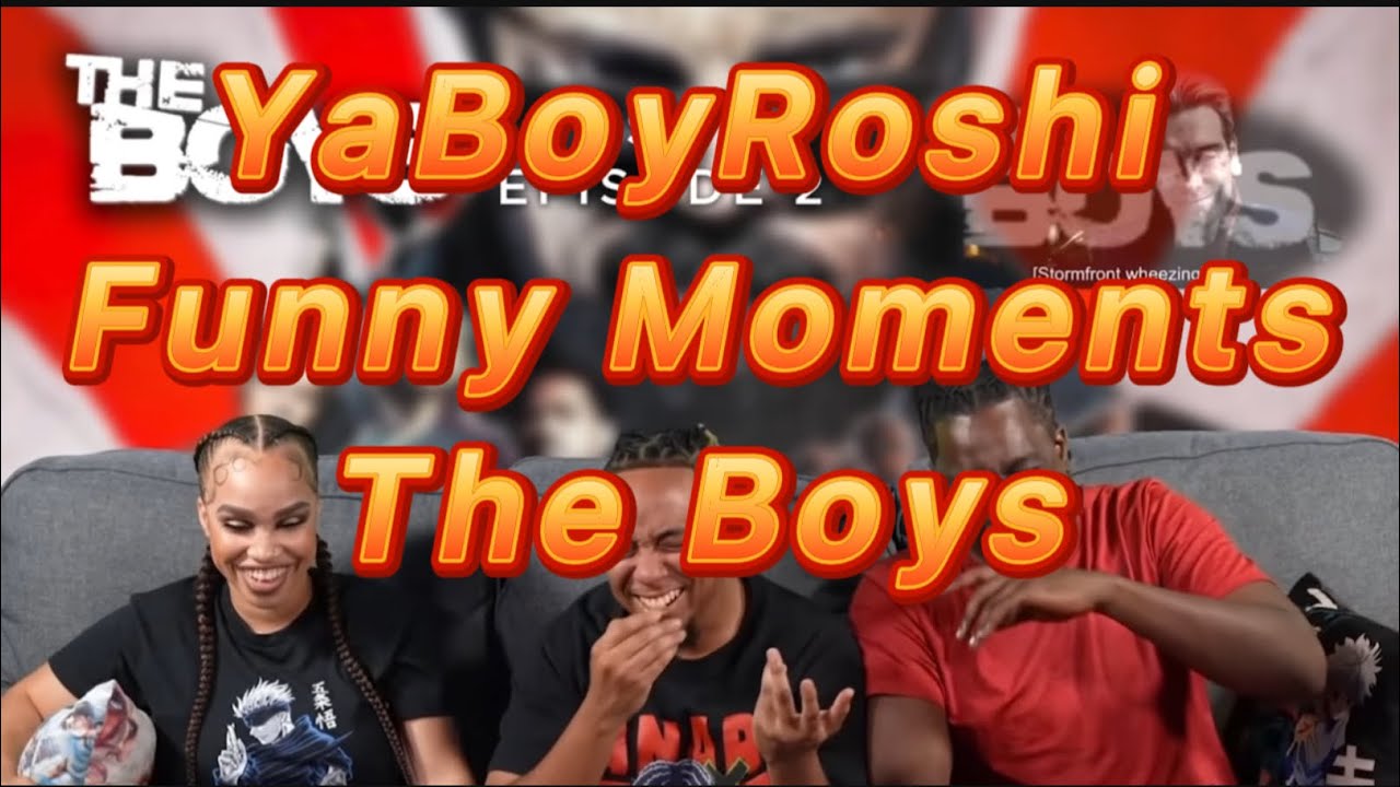 YaBoyRoshi The Boys funny moments - YouTube