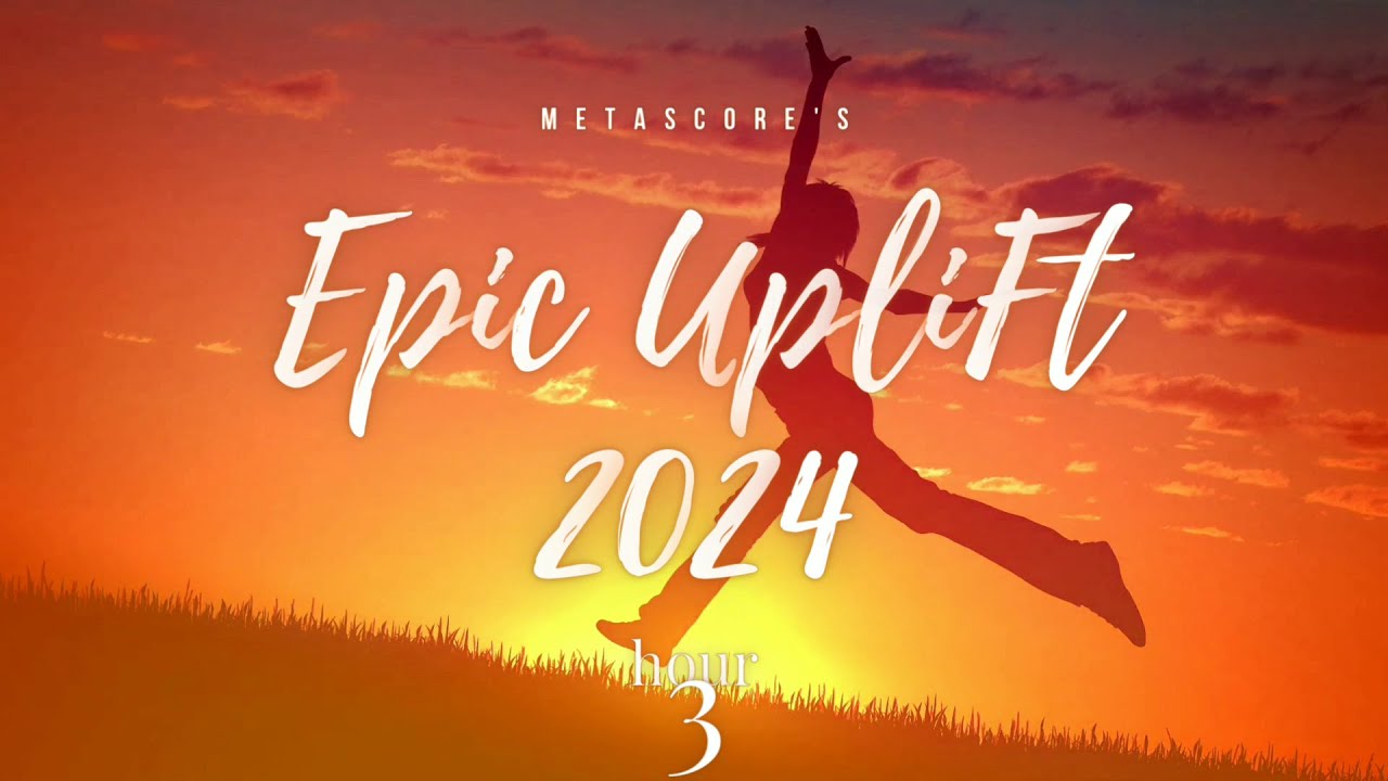 Metascore - EPIC UPLIFT 2024 (hr.3) [Uplifting Vocal Trance] - YouTube