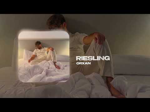ORXAN - Riesling (official audio)