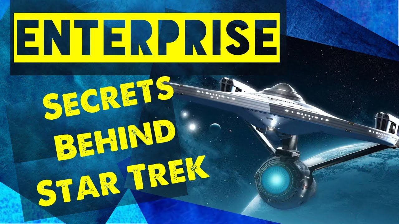 The Hidden Secrets Behind the Creation of Star Trek: the Enterprise ...