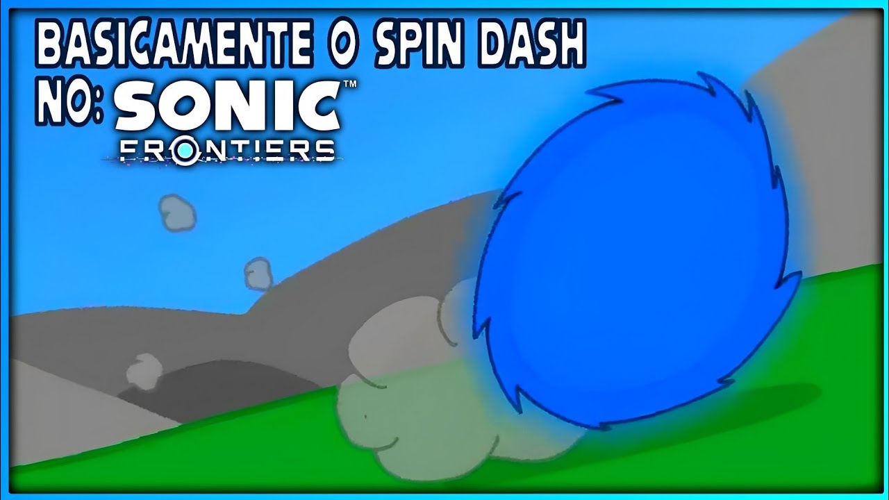 Basicamente o SPIN DASH no Sonic Frontiers || Dublado PT-BR (Animatic ...