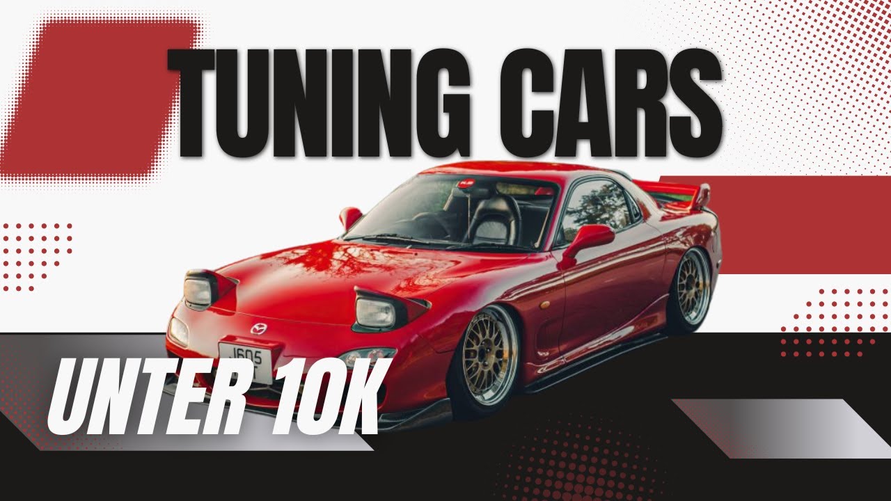 12 Erste Autos zum Tunen unter 10K - YouTube