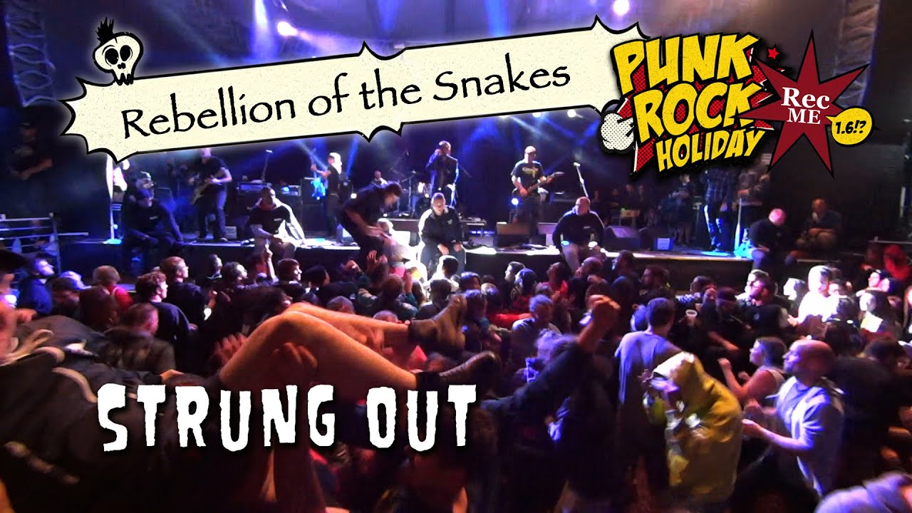 #097 Strung Out "Rebellion of the Snakes" @ Punk Rock Holiday (10/08 ...