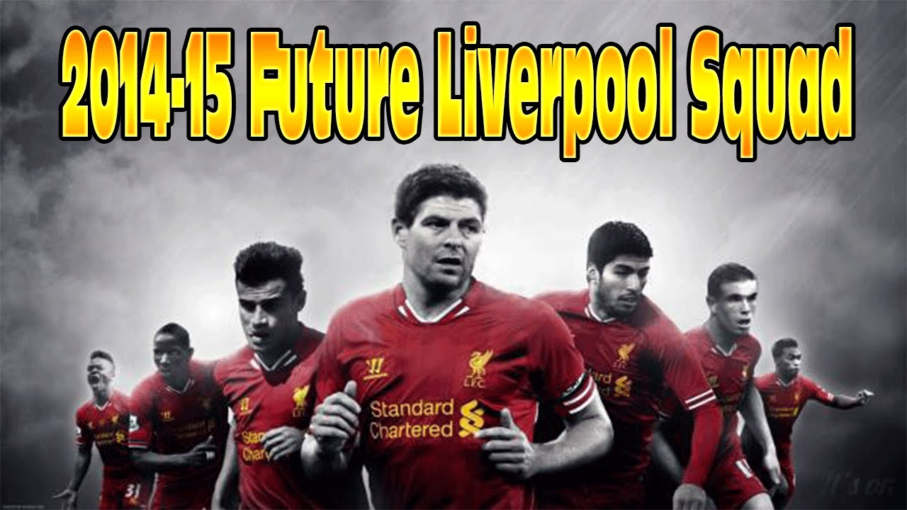2014-2015 Future Liverpool Squad ft.New Transfers!! FIFA 14 FUT Road to ...