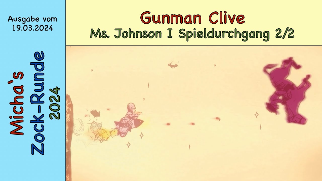 Micha's Zock-Runde (19.3.2024) ⭐ Ms. Johnson in Gunman Clive (2/2 ...