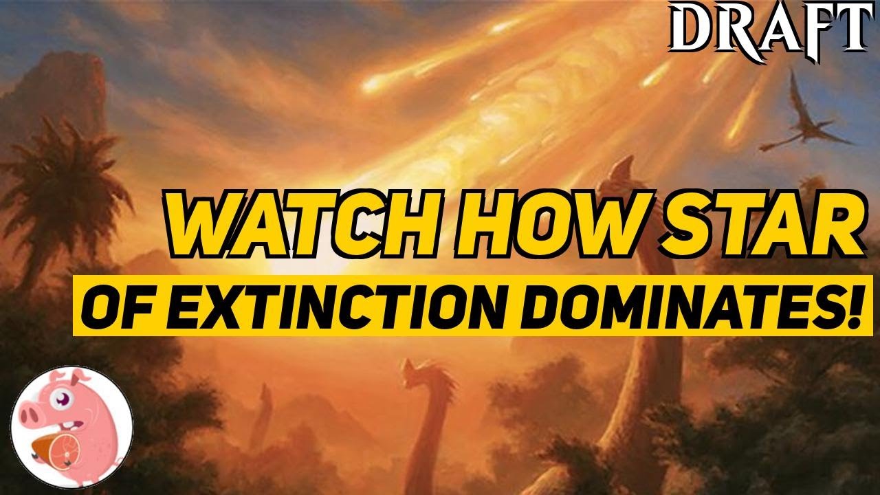 Watch How Star Of Extinction Dominates! | ChromaticTraditional Draft ...