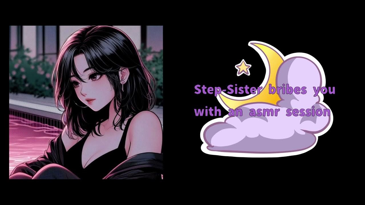 (F4M) Step-Sister bribes you with an ASMR session (scratching) (rubbing) (rain sounds ...