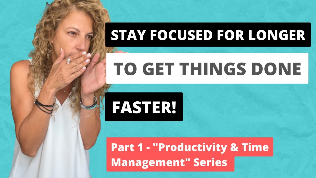 How to have better FOCUS & ATTENTION - Productivity and Time Management ...