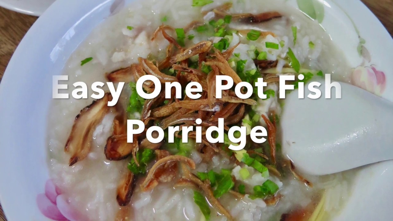 Easy Fish porridge - One Pot Meal - YouTube