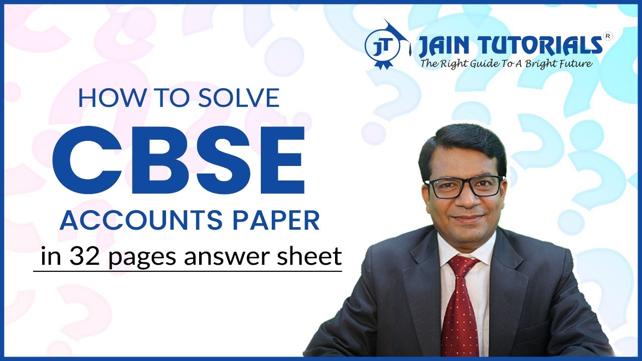 HOW TO SOLVE CBSE ACCOUNTS TERM 2 PAPER IN THE ANSWER SHEET FORMAT ...