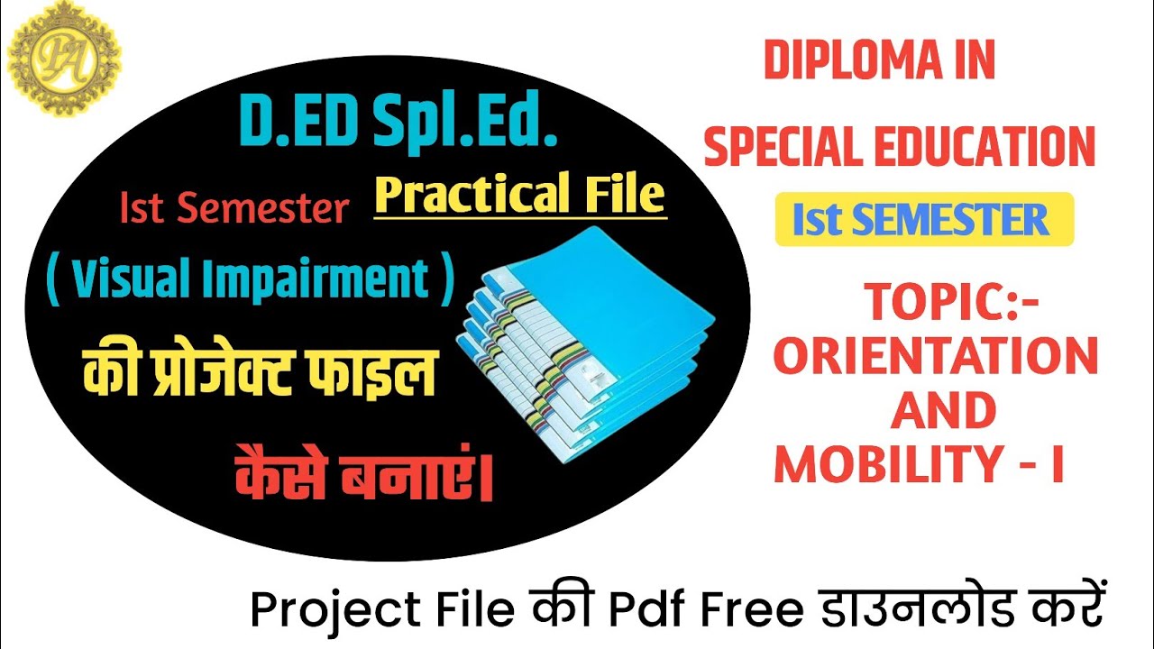 D.Ed Spl.Education Visual Impairment Project file|Orientation and ...