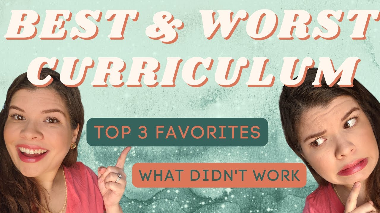 BEST & WORST CURRICULUM | OUR TOP 3 FAVORITES | WHAT DIDN'T WORK ...