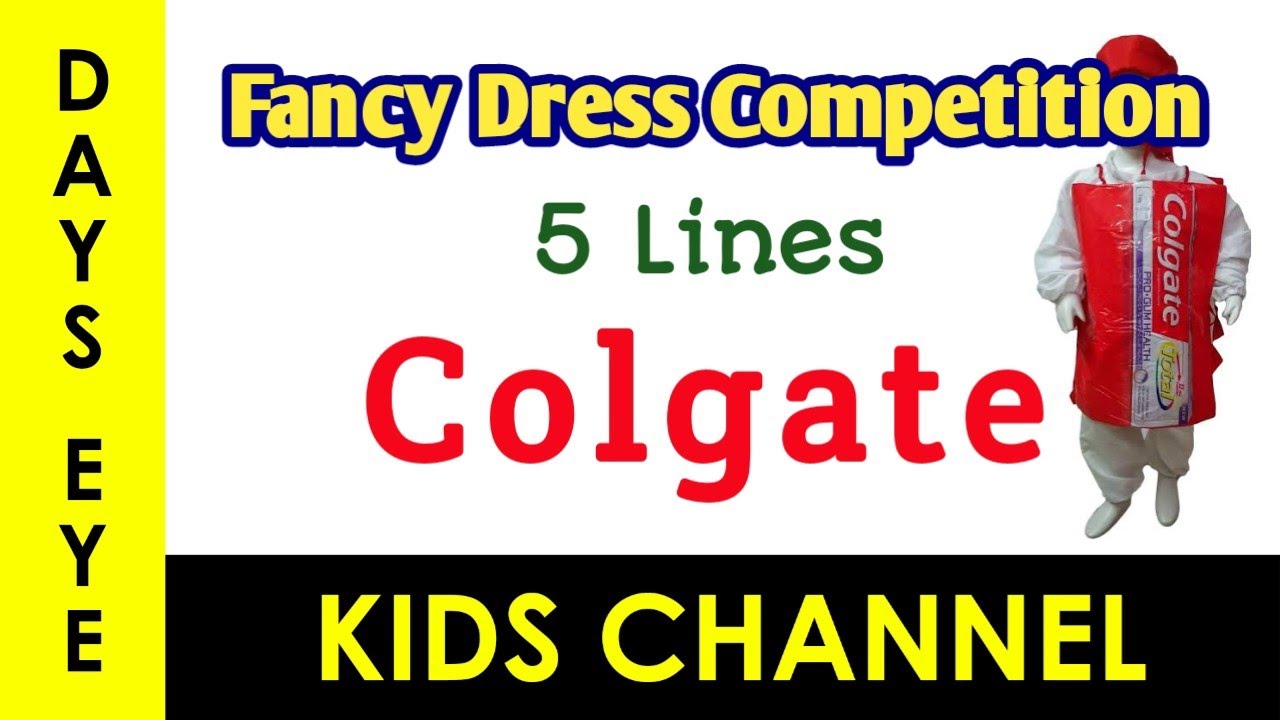 Few Lines about Colgate | Fancy Dress Competition Ideas for Kids ...