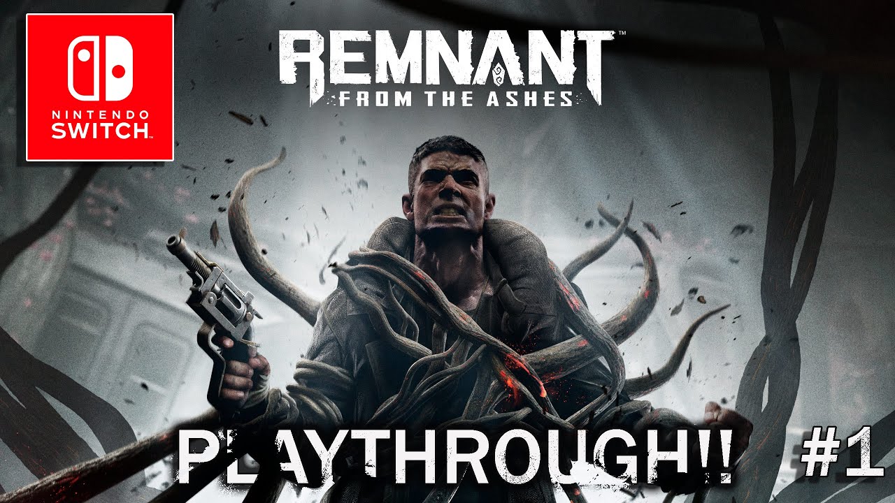 Remnant From The Ashes Switch Gameplay Youtube