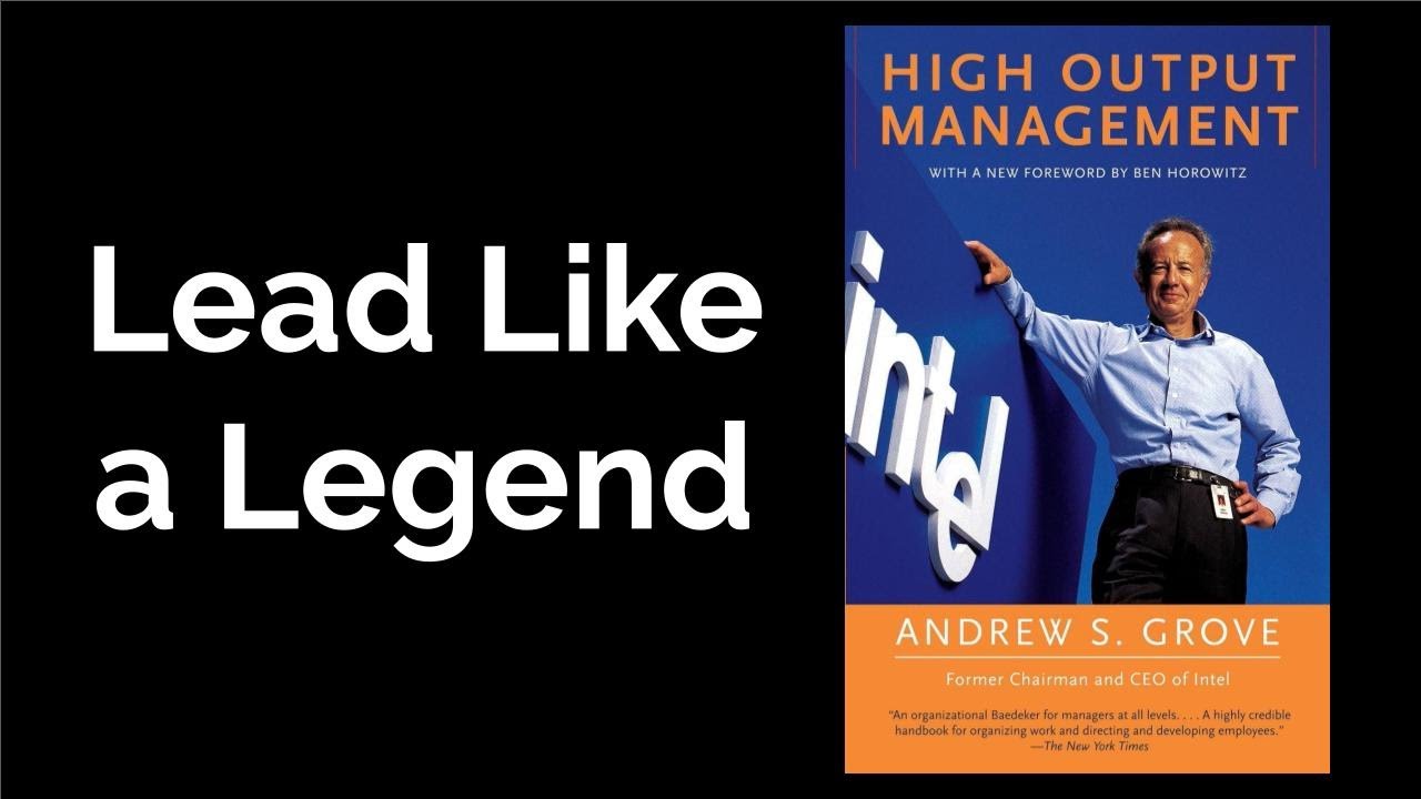 High Output Management (Andrew S. Grove) I Core principles I Action ...