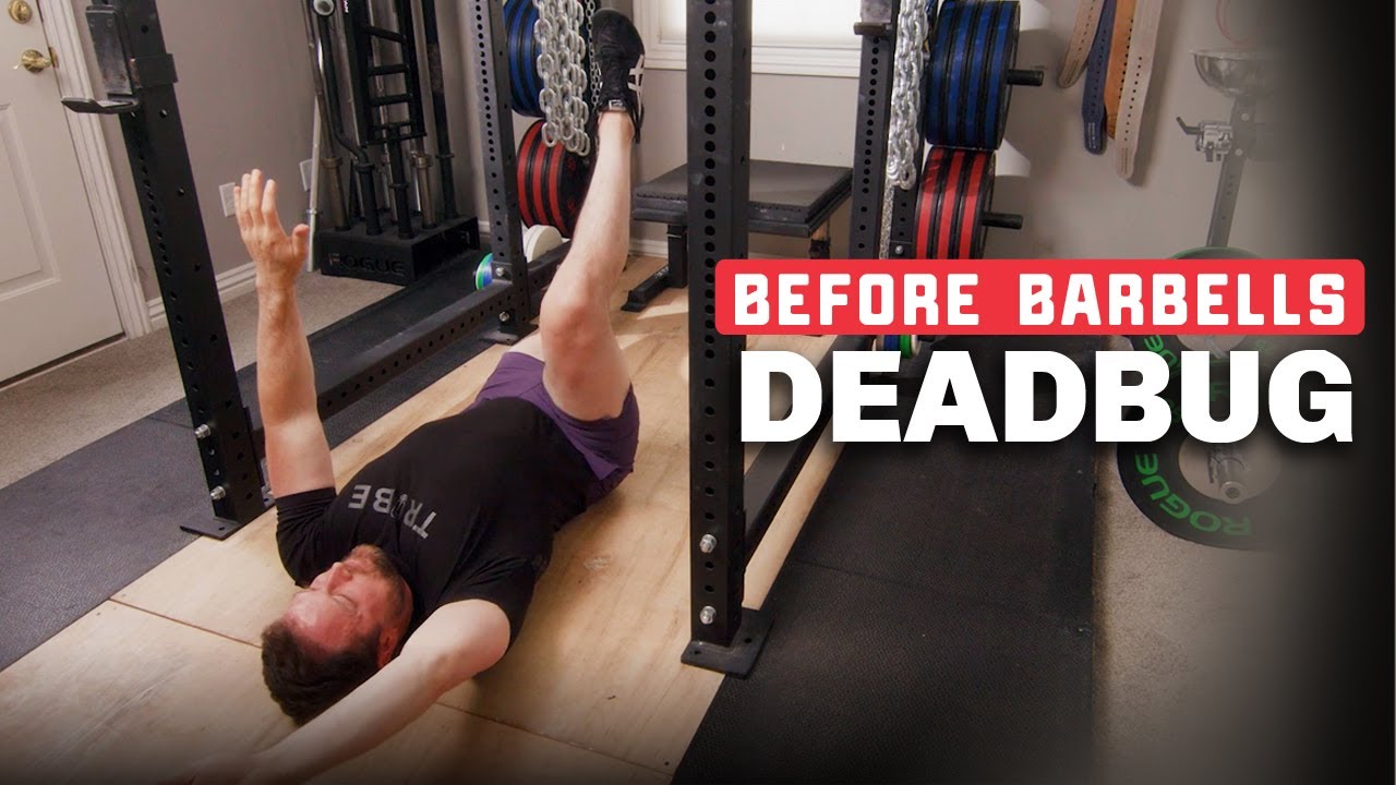 Deadbug: Before Barbells (How To) - YouTube