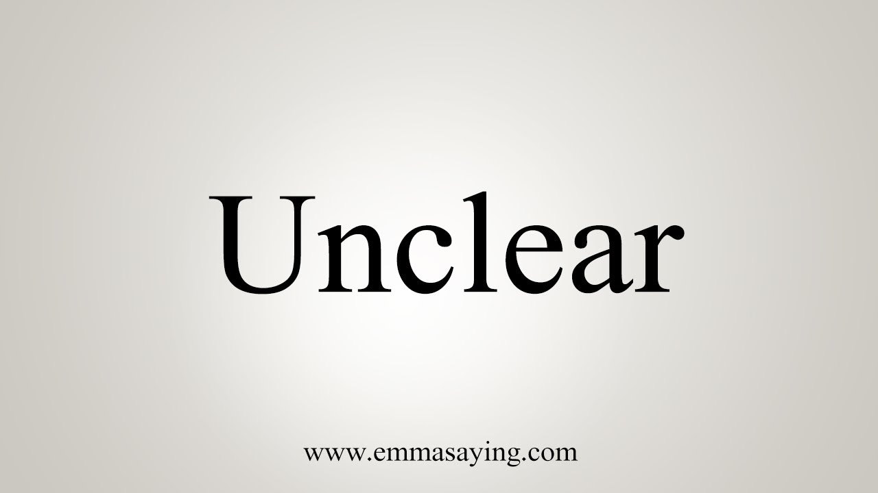 How To Say Unclear YouTube how-to-say-unclear-youtube
