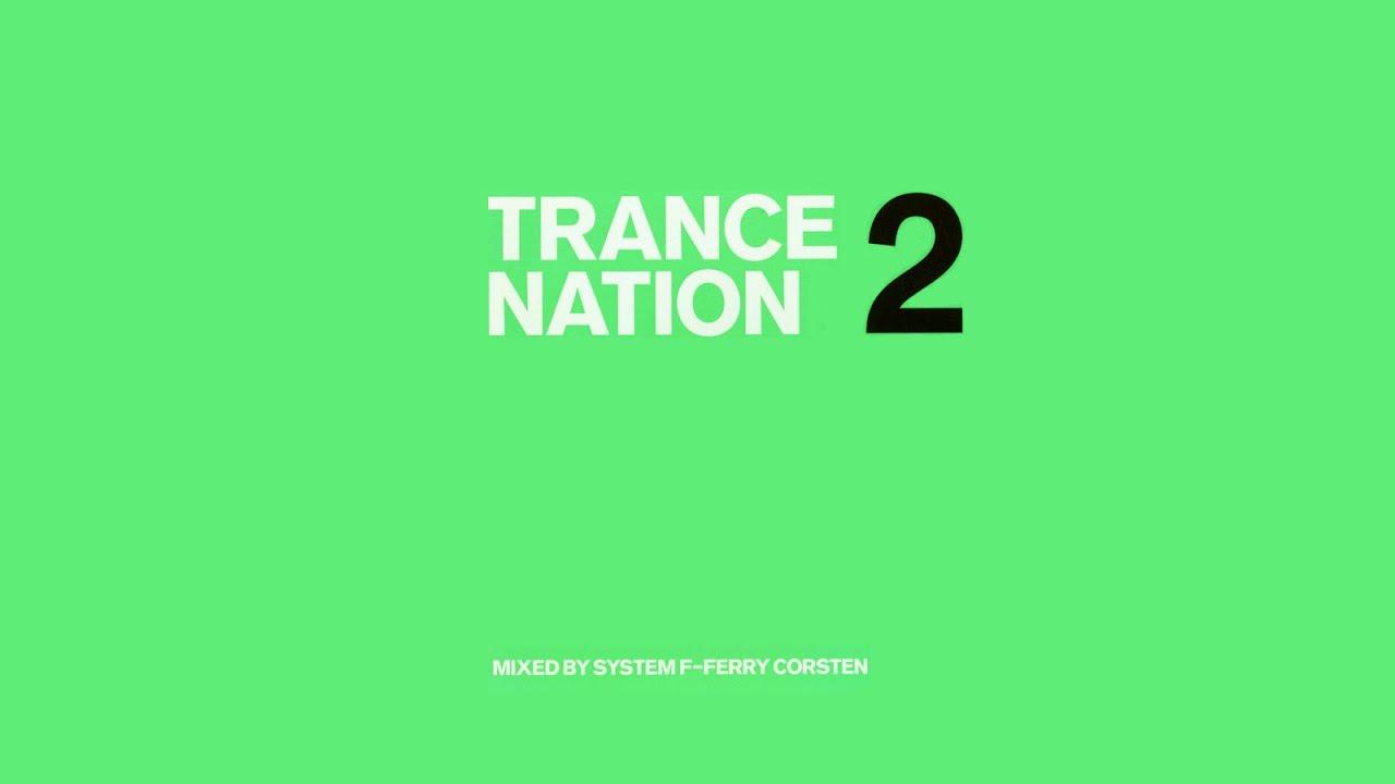 Ministry of Sound - Trance Nation 2 CD1 Full (HQ) System F / Ferry ...