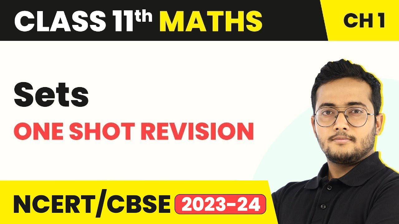 Class 11 Maths Chapter 1 | Sets - One Shot Revision - YouTube