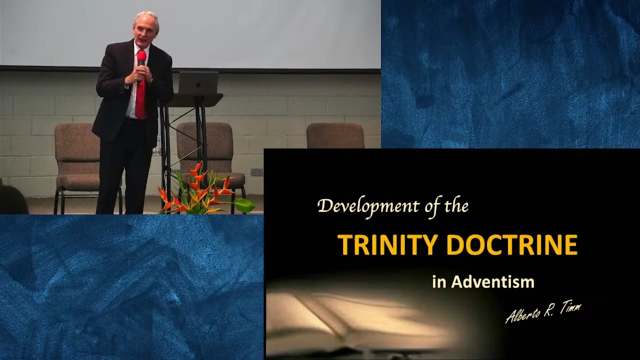 Development of the Trinity Doctrine in Adventism - Dr. Alberto Trimm ...