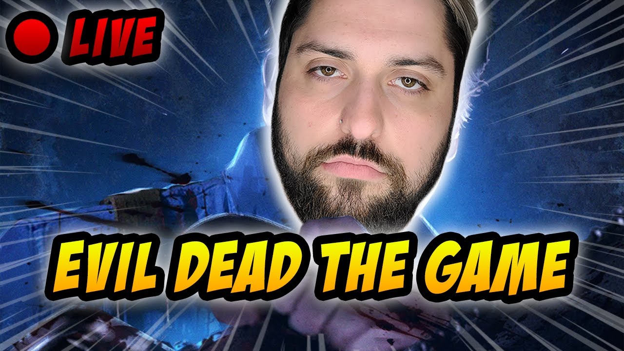 ⭕ LIVE - EVIL DEAD THE GAME - better than Dead by Daylight??? - YouTube