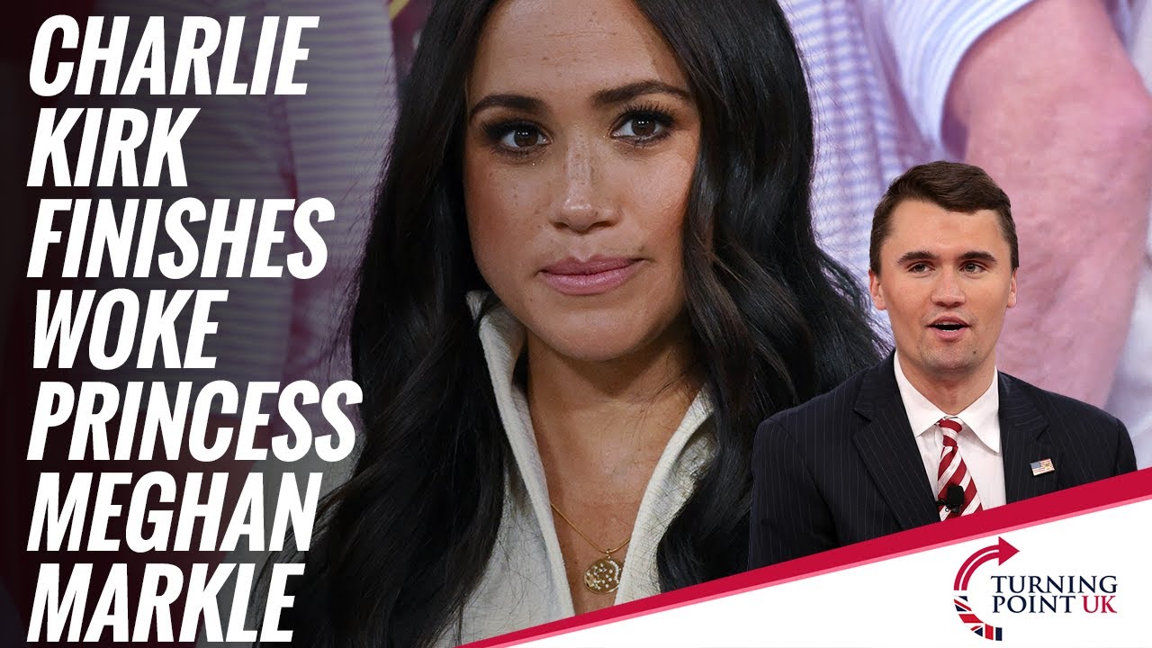 Charlie Kirk Finishes Woke Princess Meghan Markle - YouTube