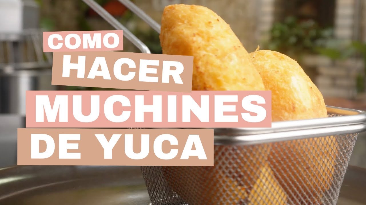 Receta Auténtica de Muchines de Yuca | Deliciosos y Fáciles de Hacer ...