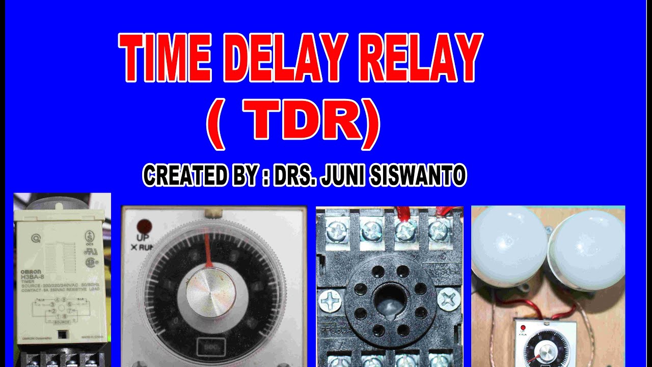 TIME DELAY RELAY (TDR), MUDAH DIFAHAMI DAN DIPERLUKAN - YouTube
