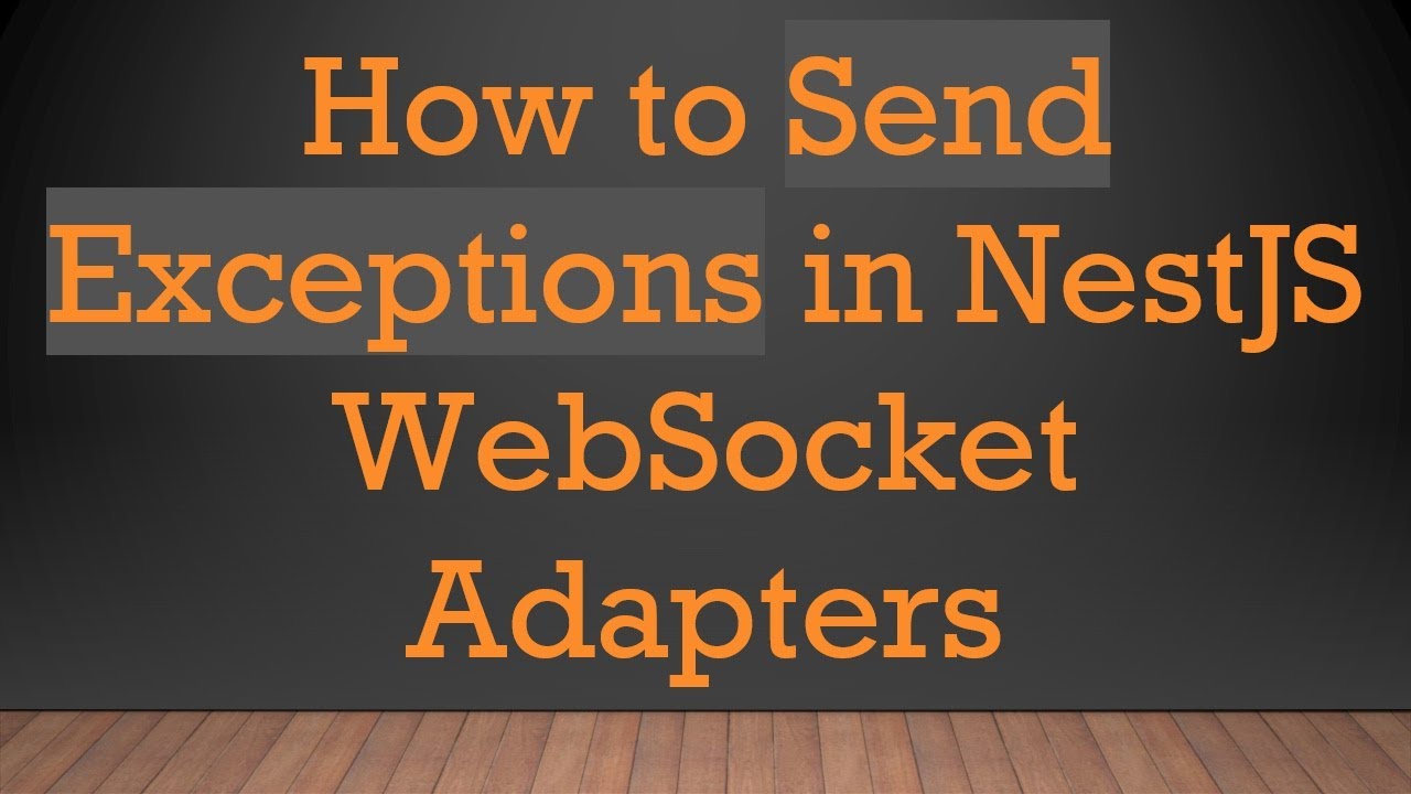 How to Send Exceptions in NestJS WebSocket Adapters - YouTube