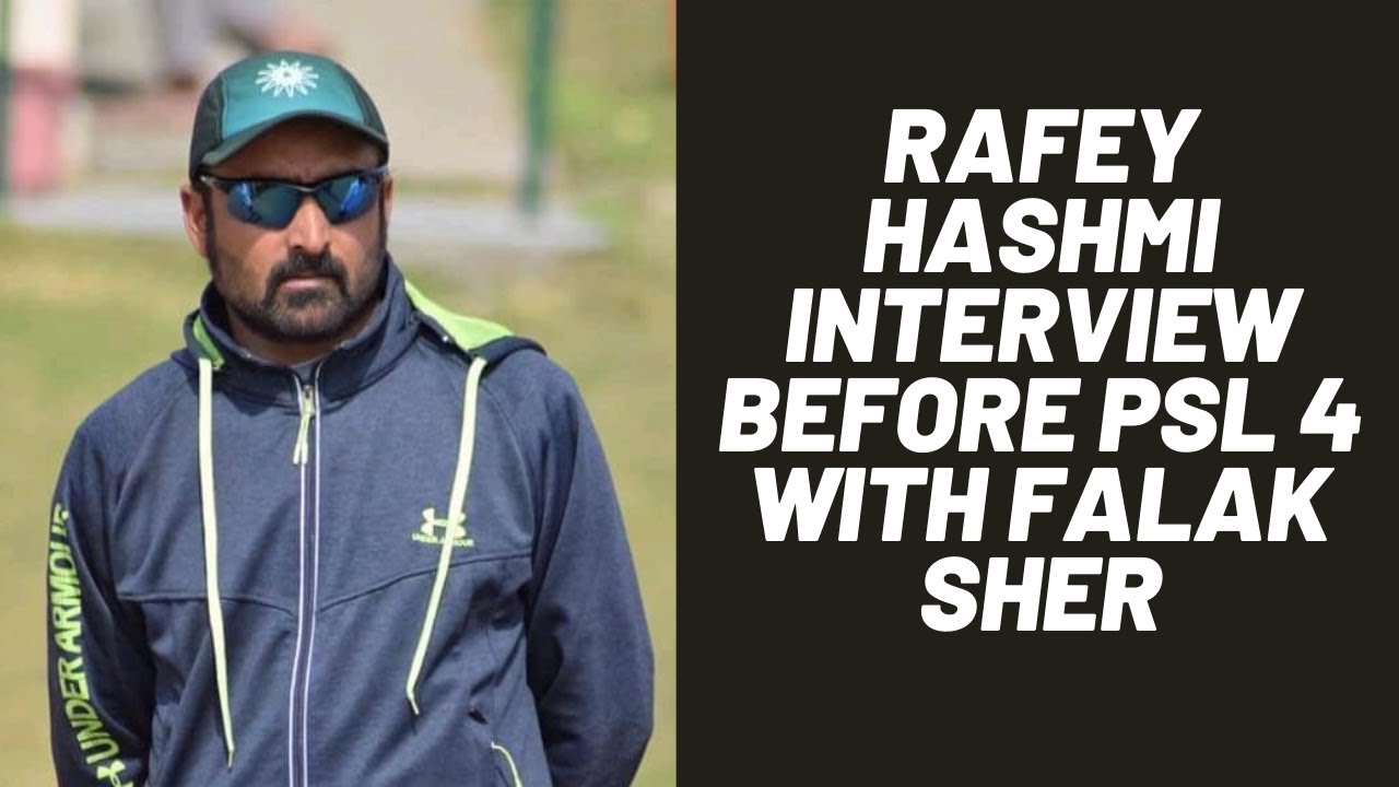 RAFEY HASHMI Interview before PSL 4 WITH FALAK SHER - Reupload - YouTube
