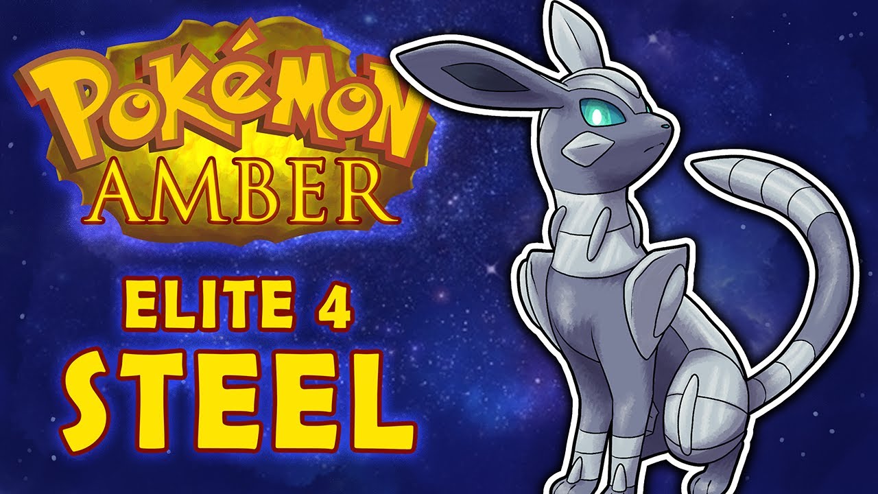 STEEL Type Elite 4 - Pokémon Amber Episode 28 - YouTube