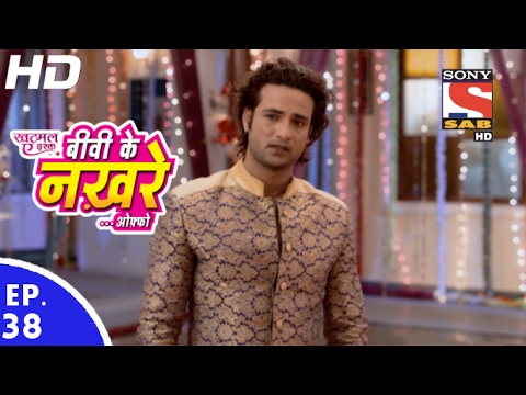 Khatmal-E-Ishque Biwi ke nakhre… Offo! - खटमल-ए-इश्क - Ep 38 - 2nd Feb, 2017