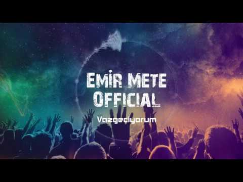 Emir Mete (Ft. Hkn) - Vazgeçiyorum