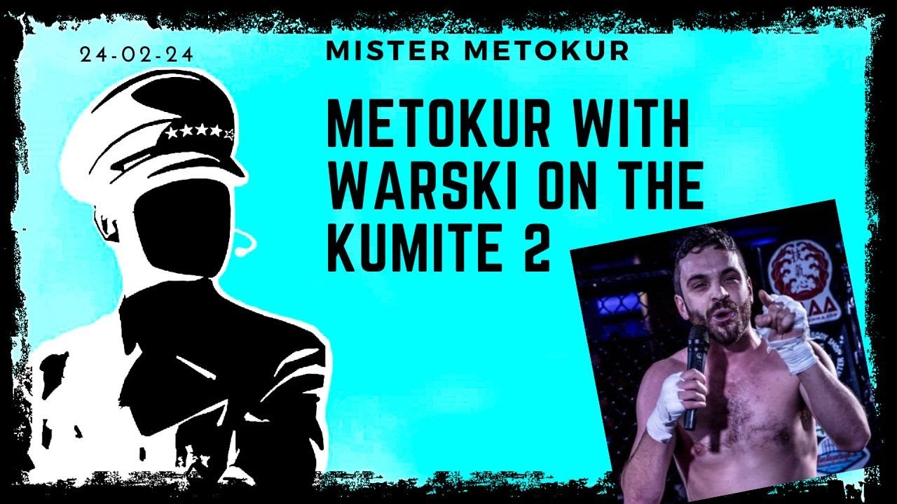 Mister Metokur with Andy warski ( The Kumite 2 ) (24-02-24) - YouTube