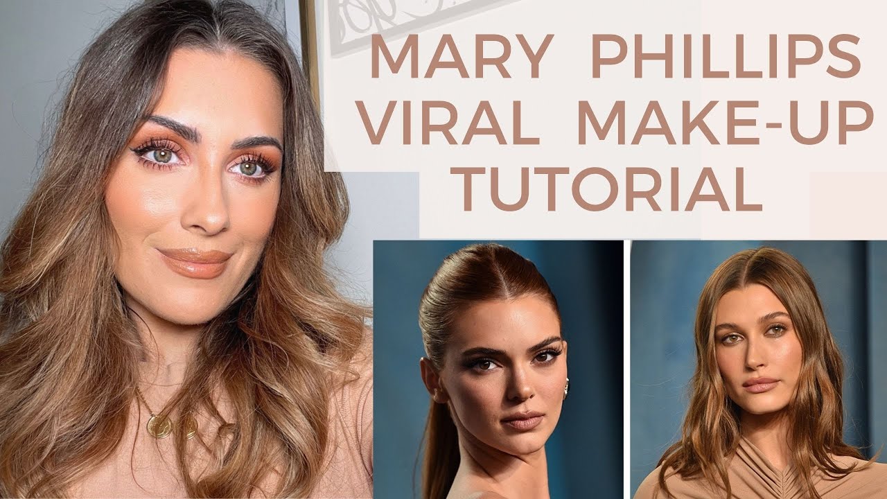 MARY PHILLIPS VIRAL MAKE-UP TUTORIAL | Hailey Bieber & Kendall Jenner's ...