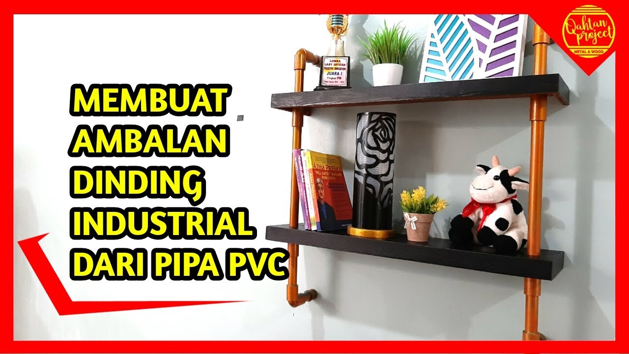 Membuat Ambalan Dinding Sendiri Dari Pipa PVC - YouTube