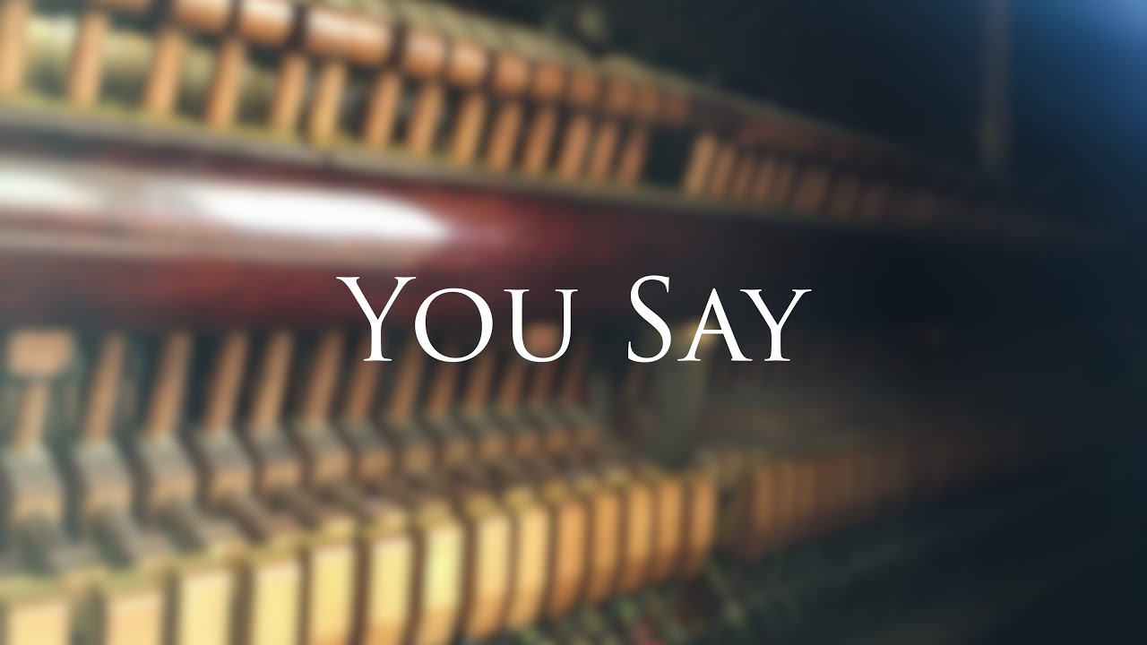 You Say: Lauren Daigle - Piano Tutorial (Original Key) - YouTube