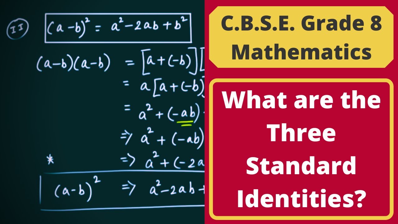 What Are The Three Standard Identities C B S E Grade 8 Mathematics what-are-the-three-standard-identities-c-b-s-e-grade-8-mathematics
