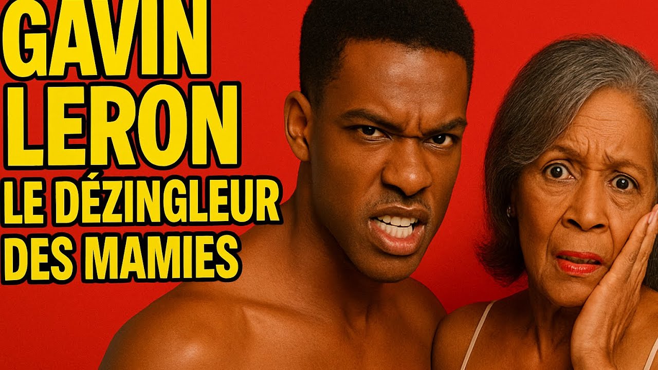 On doit arrêter le phénomène gavin leron: le dezingleur des mamies ...
