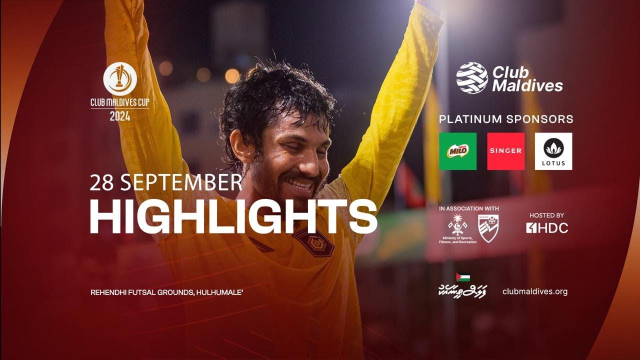 28 September | CMC | CLUB MALDIVES CUP 2024 | Match Highlights - YouTube