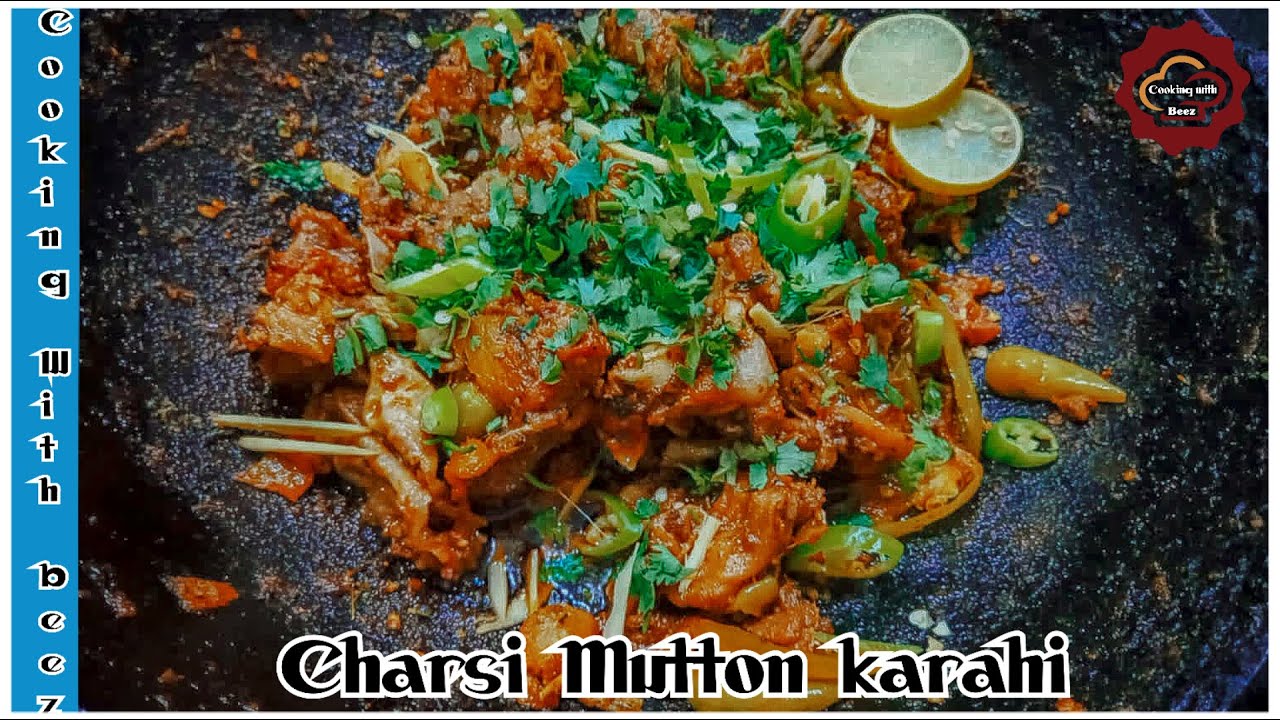 Charsi mutton karahi || Recipe By Cooking With Beez - YouTube