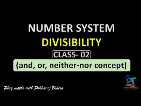 Number System Divisibility Rule || AND/OR/NEITHER-NOR concept II Important for all competitive ...