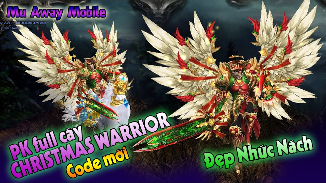 Trải nghiệm full code CHRISTMAS WARRIOR MuAwaY đi PK cực Đẹp và Mạnh ...