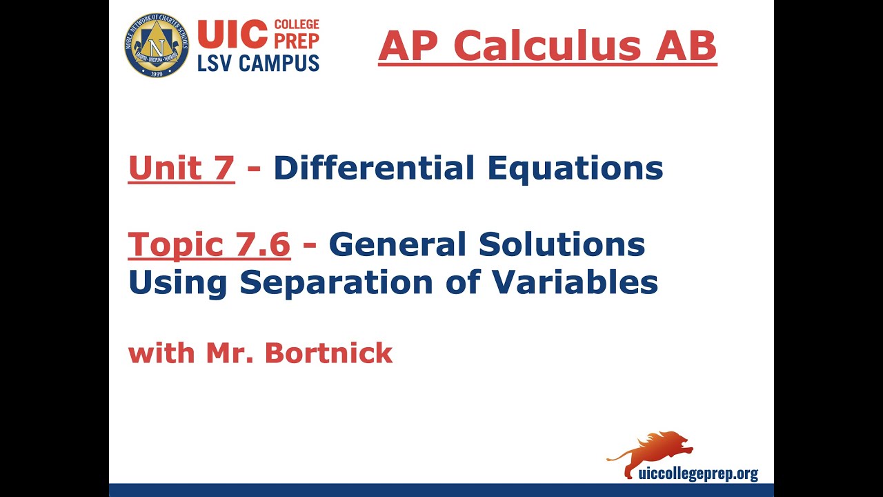 AP Calculus AB - 7.6 General Solutions Using Separation of Variables ...