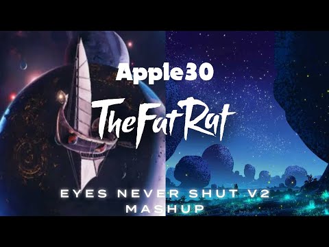 TheFatRat Mashup - Eyes Never Shut (v2) - YouTube