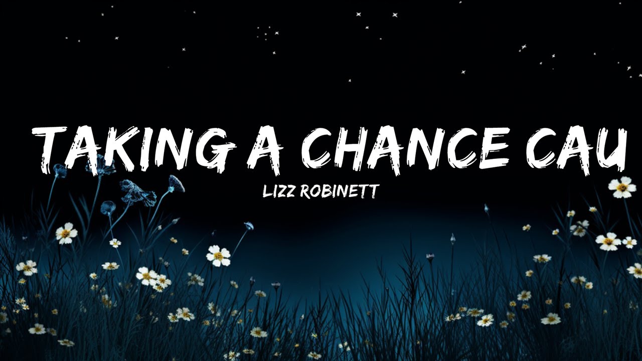 Lizz Robinett - Taking a chance cause I like you alot (Renai ...