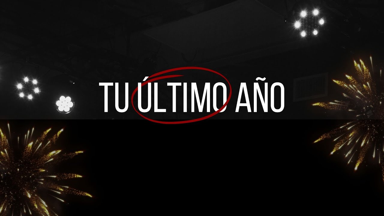 TU ULTIMO AÑO EVENT DIA 1 - YouTube