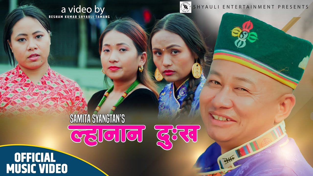 New Tamang Selo Lhanaan Dukha By Samita Syangtan Ft Resham K.Shyauli ...